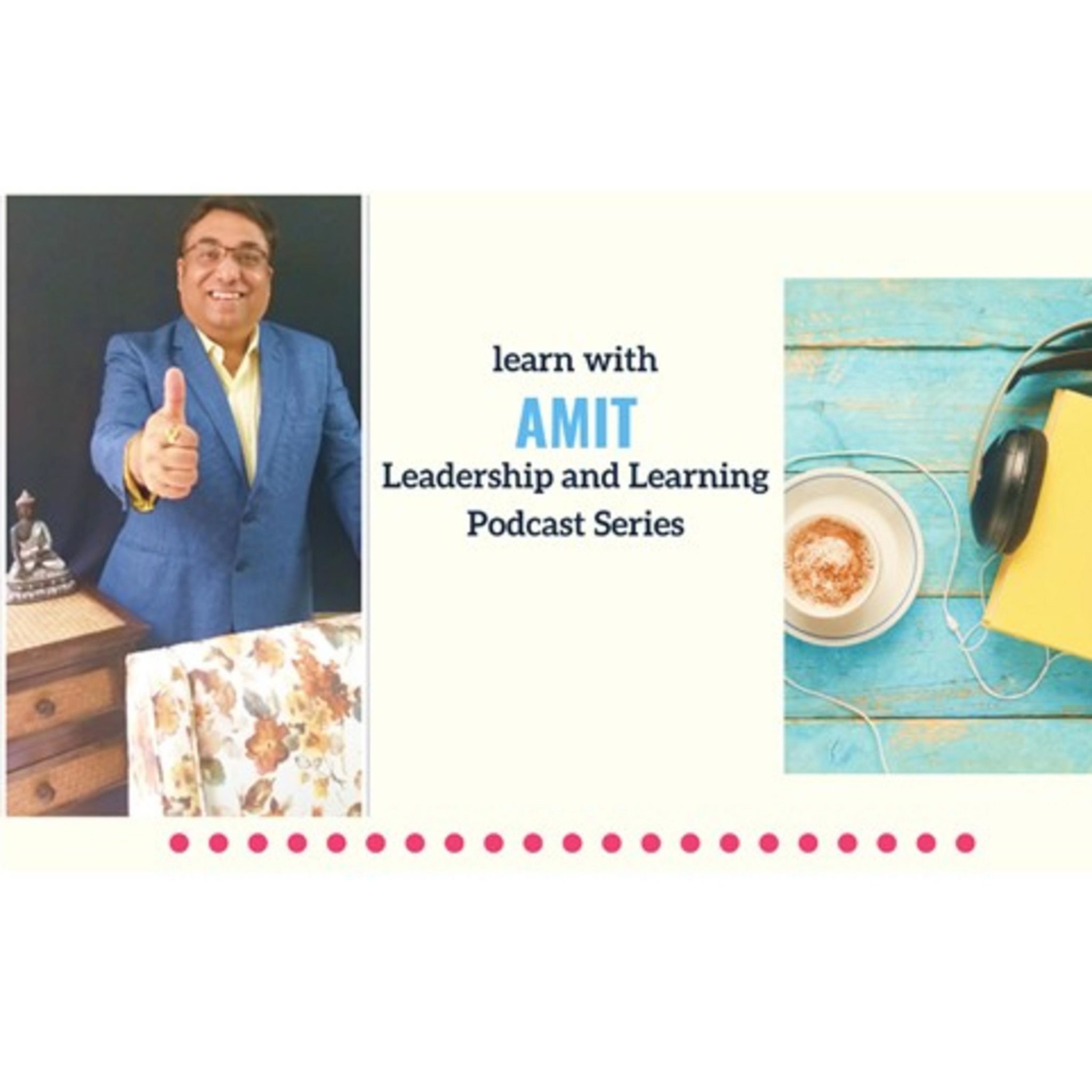Amit Nagpal - Wholistic Leadership™ Enabler